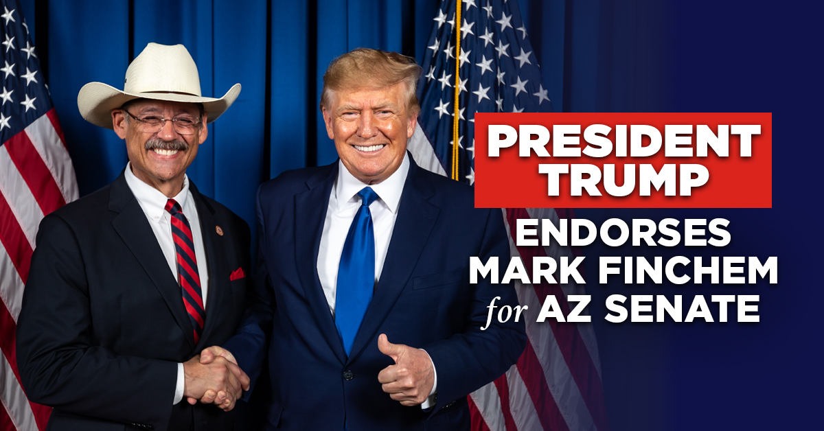 Senator Mark Finchem - BREAKING: President Donald J. Trump Endorses ...